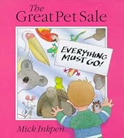 The Great Pet Sale by Mick Inkpen