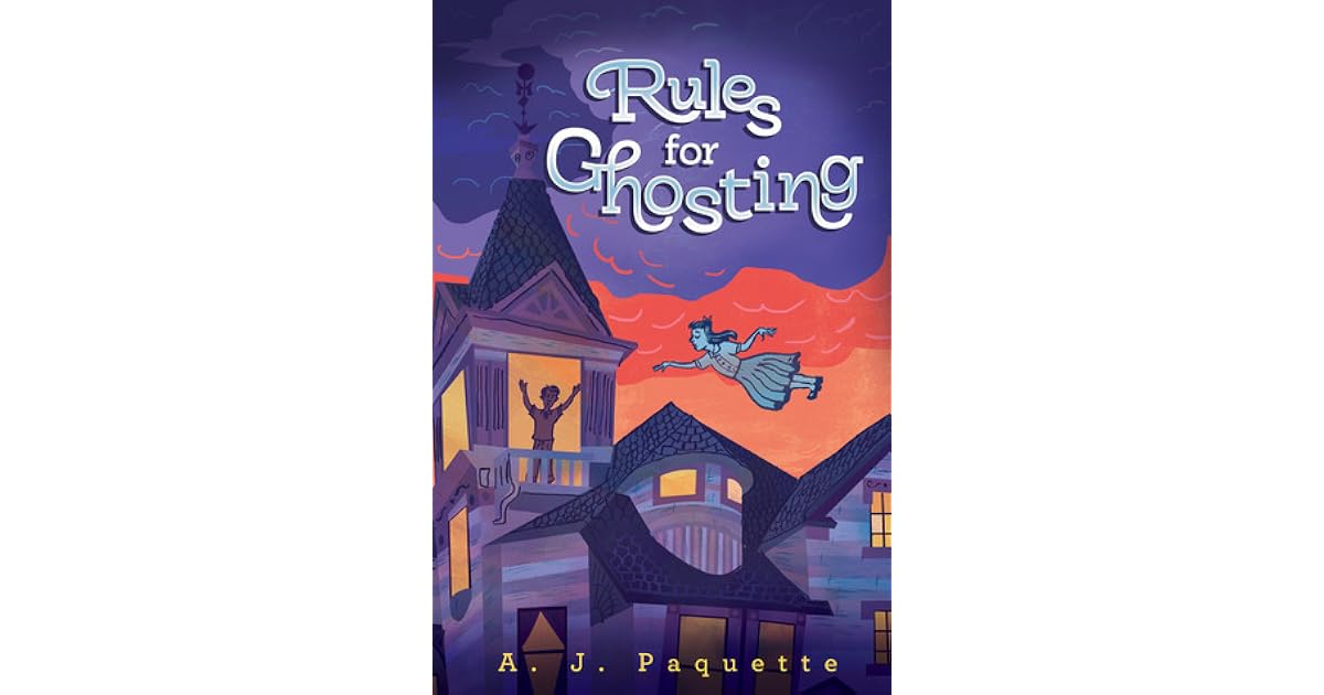 Rules for Ghosting by A.J. Paquette
