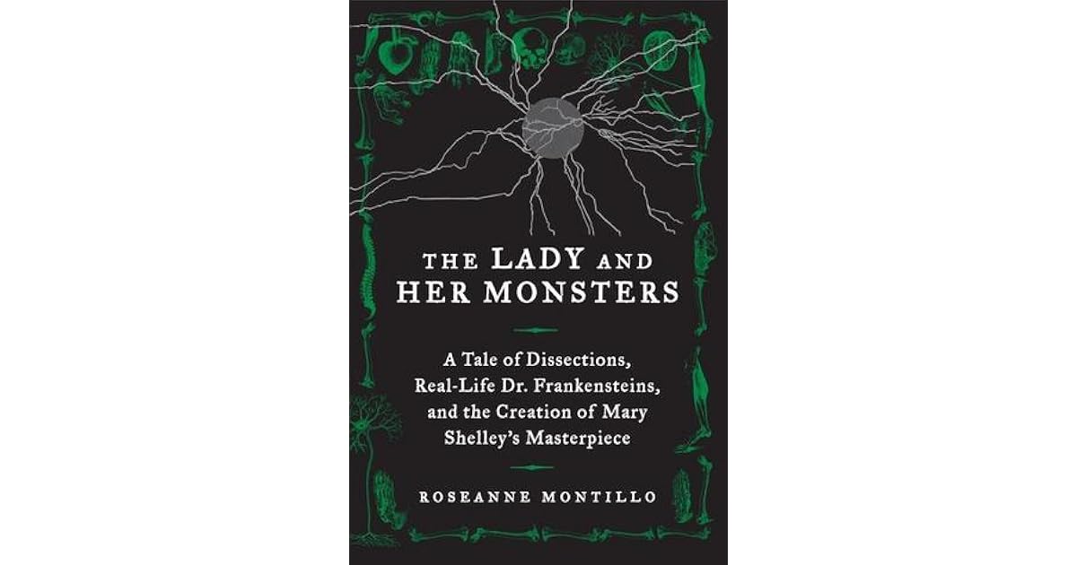 The Lady and Her Monsters: A Tale of Dissections, Real-Life Dr ...