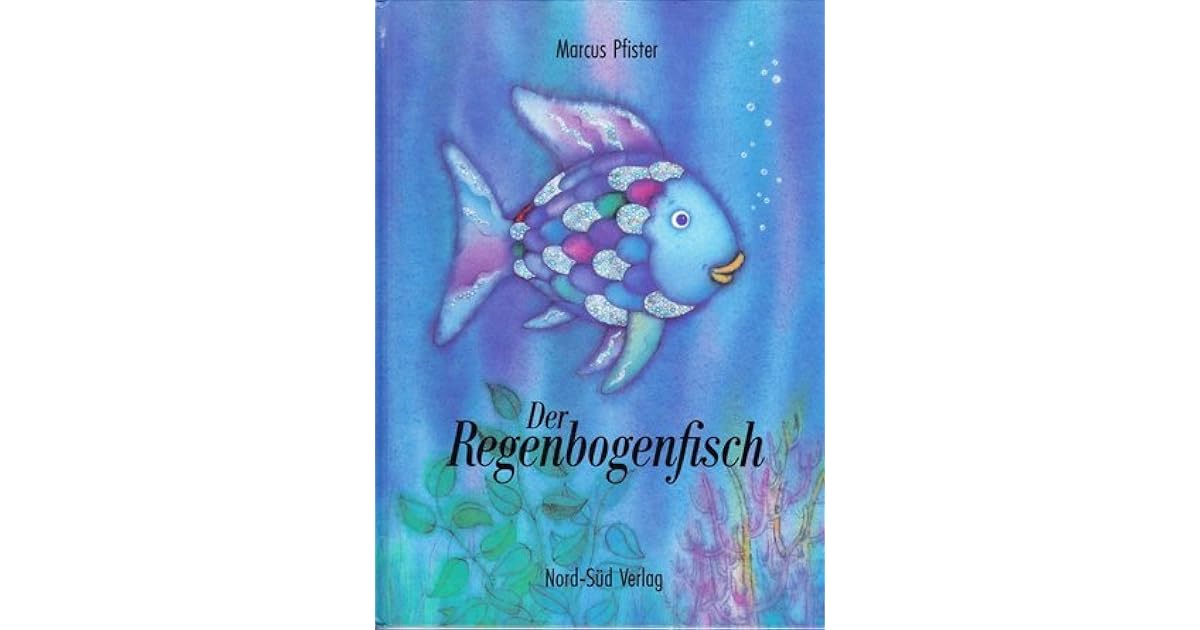 Der Regenbogenfisch by Marcus Pfister