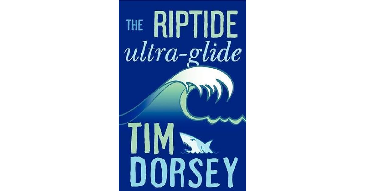 The Riptide Ultra-Glide (Serge Storms, #16) by Tim Dorsey