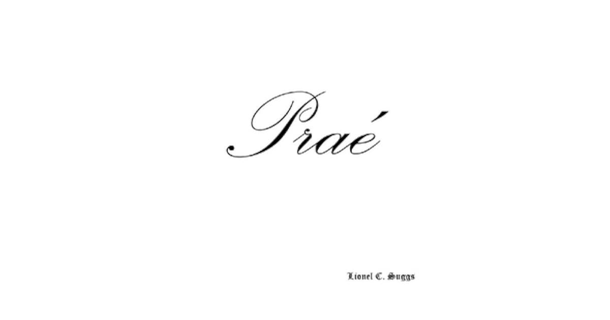 Praé by Lionel Suggs