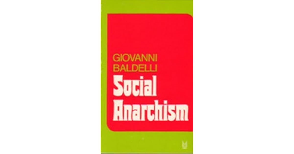 Social Anarchism by Giovanni Baldelli