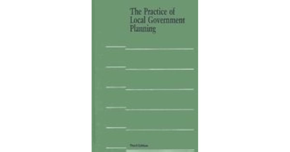 The Practice of Local Government Planning by Charles J. Hoch
