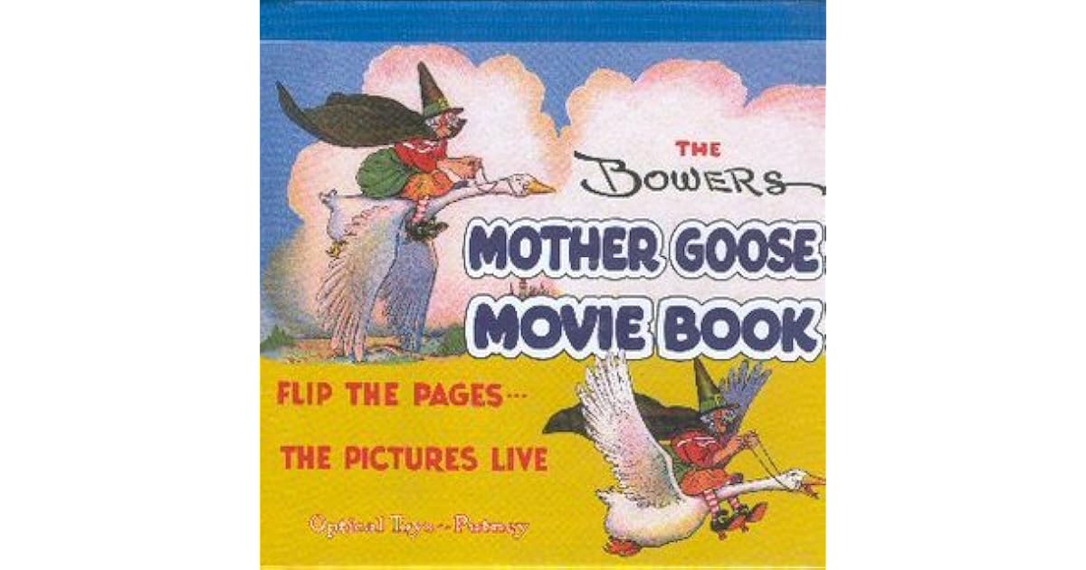 Bowers Mother Goose Movie Book by Charlie Bowers