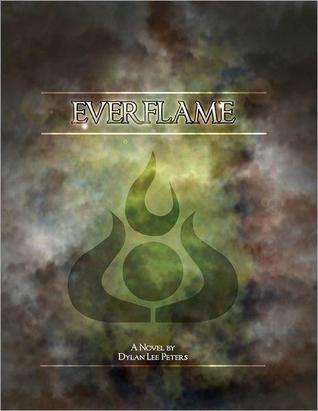 Everflame (Everflame #1) by Dylan Lee Peters