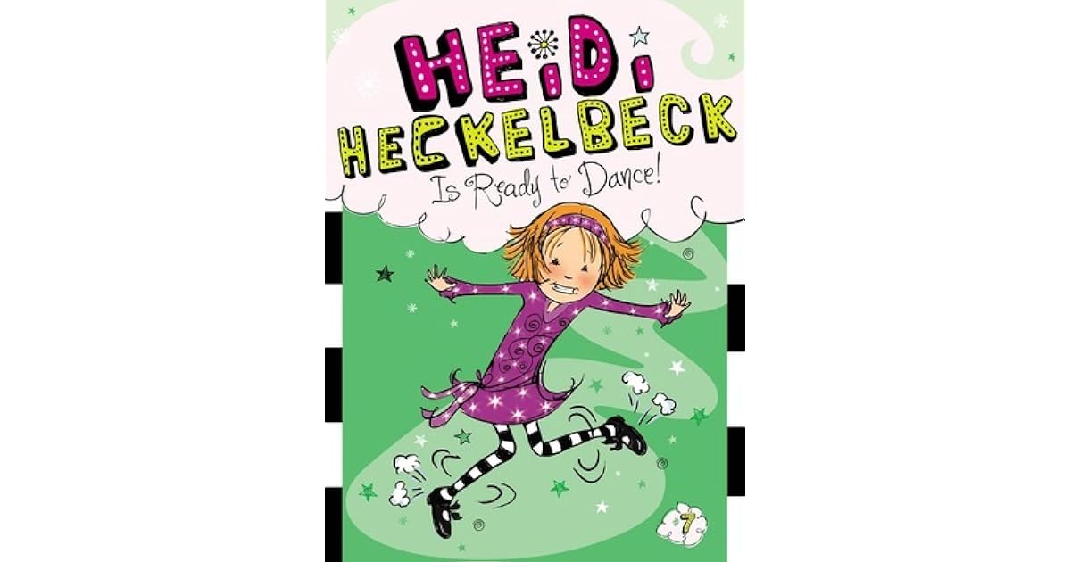 Heidi Heckelbeck Is Ready to Dance! by Wanda Coven