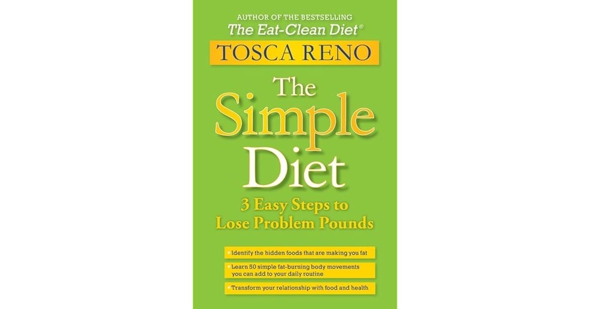 The Simple Diet: 3 Easy Steps to Lose Problem Pounds by Tosca Reno