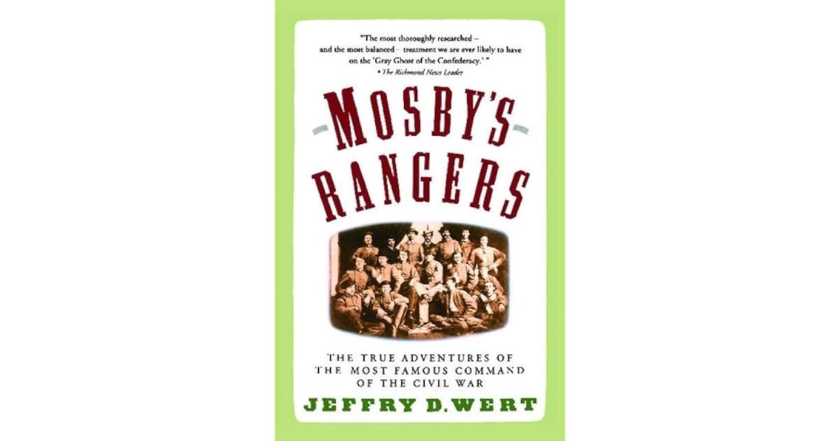 Mosby's Rangers by Jeffry D. Wert