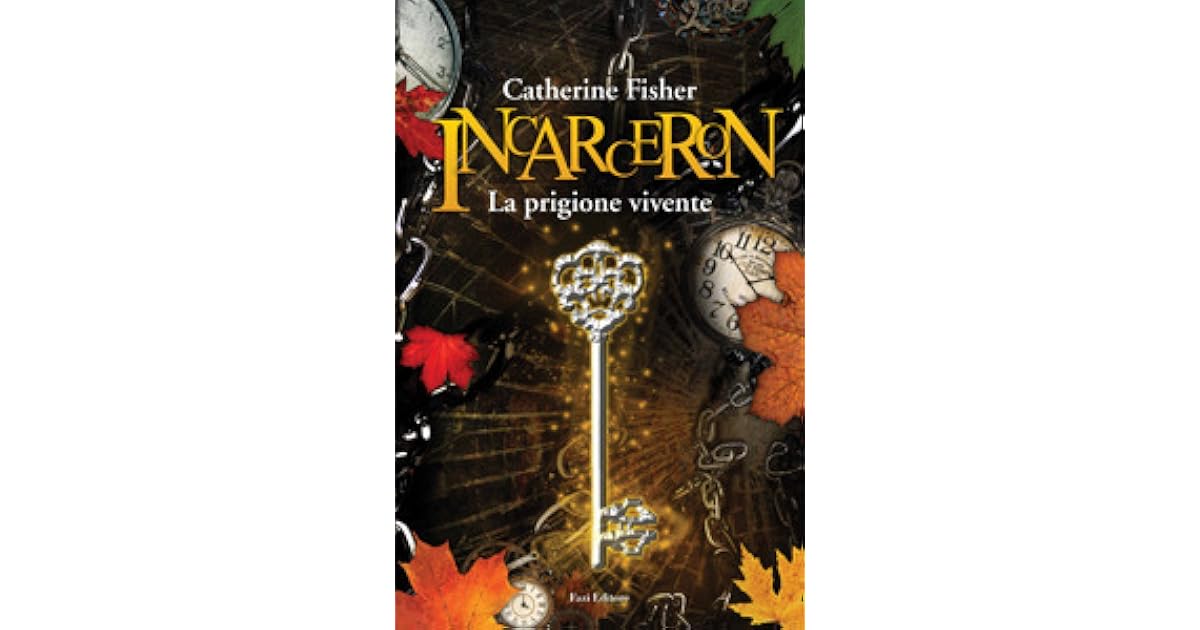 Incarceron: La Prigione Vivente by Catherine Fisher