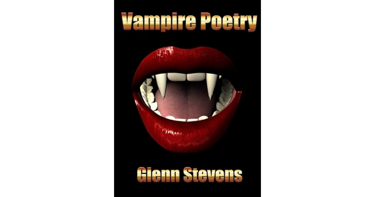 Vampire Poetry by Glenn Stevens