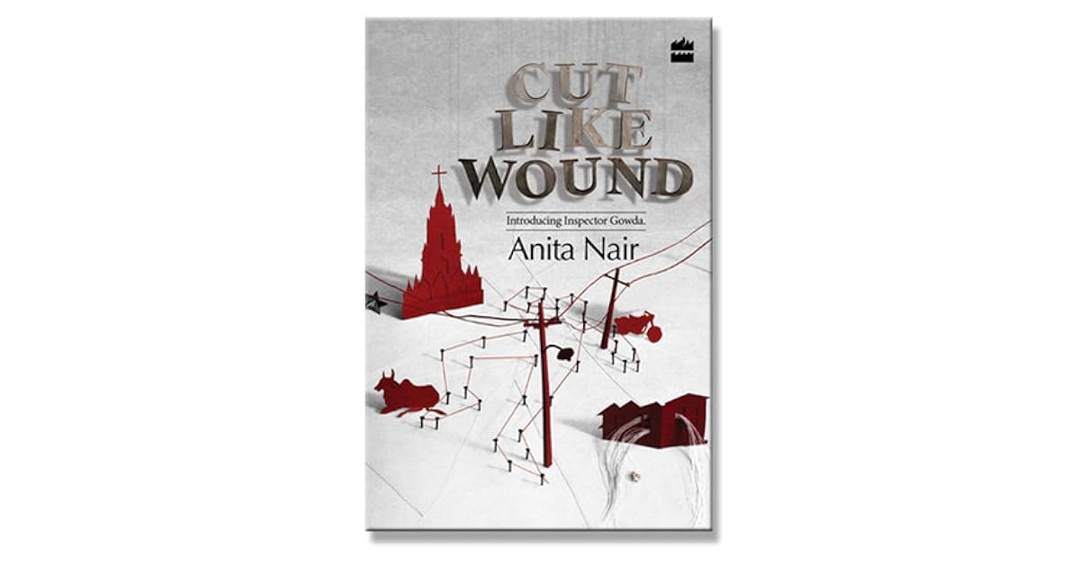 Cut Like Wound by Anita Nair