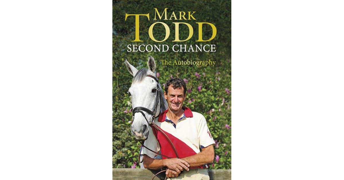 Second Chance: The Autobiography by Mark Todd