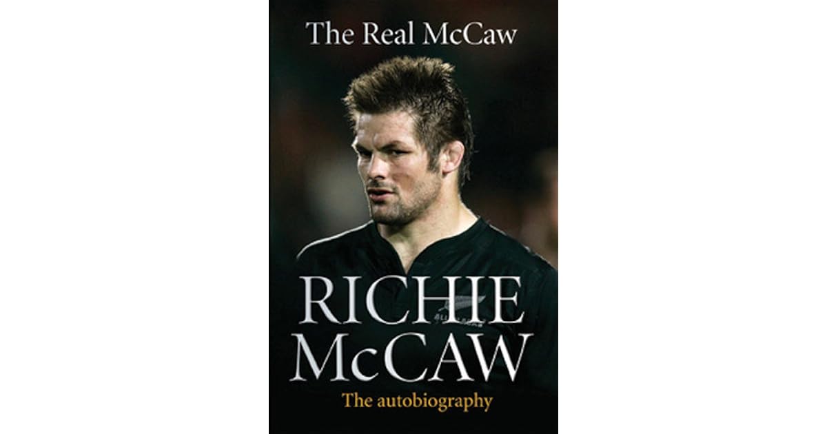 The Real McCaw: The Autobiography by Richie McCaw