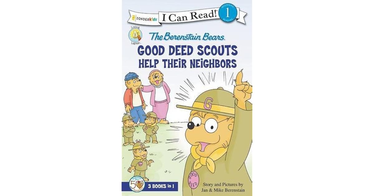 The Berenstain Bears Good Deed Scouts Help Their Neighbors by Jan ...