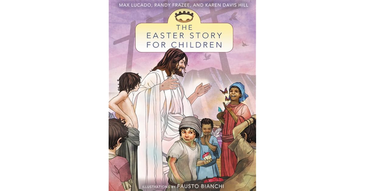 The Easter Story for God's Children by Max Lucado