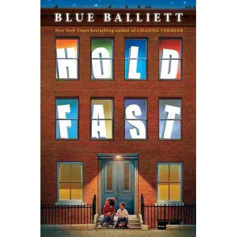 Hold Fast by Blue Balliett — Reviews, Discussion, Bookclubs, Lists