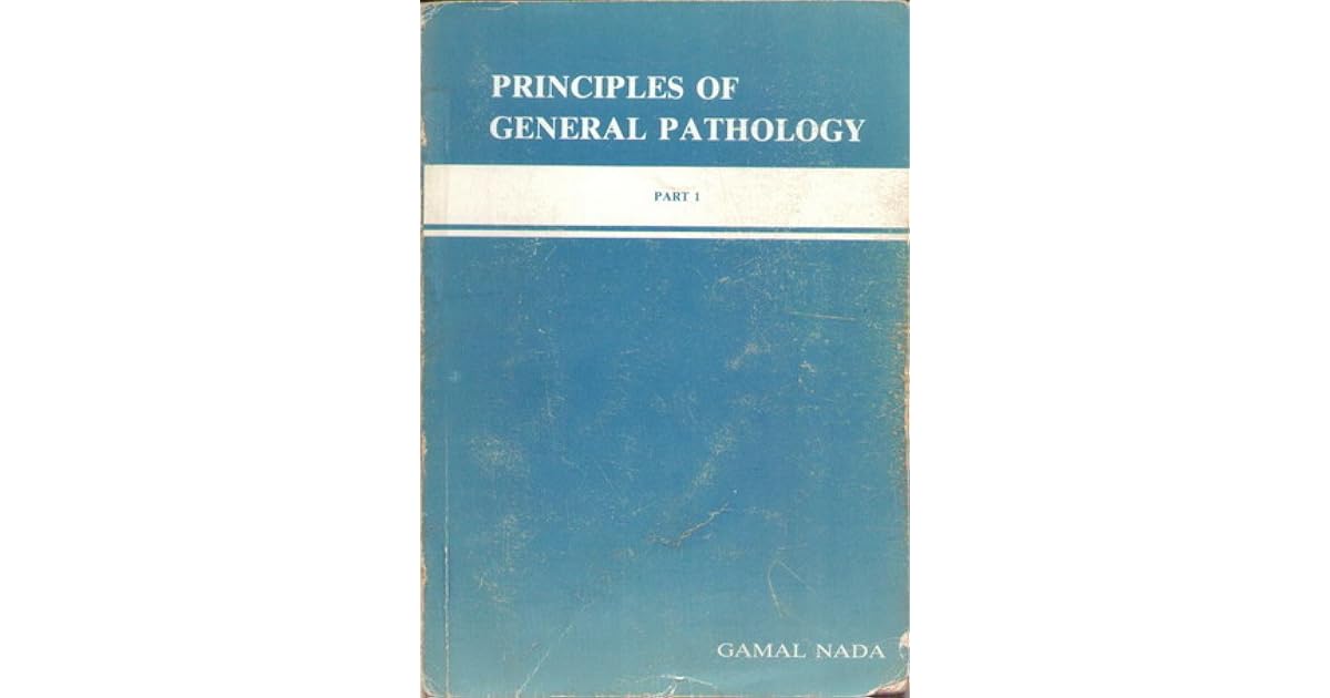 Principles of General Pathology by Gamal Nada