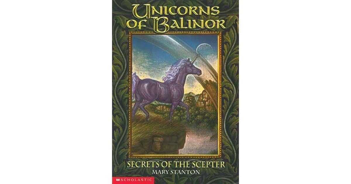 Secrets of the Scepter (Unicorns of Balinor, #6) by Mary Stanton
