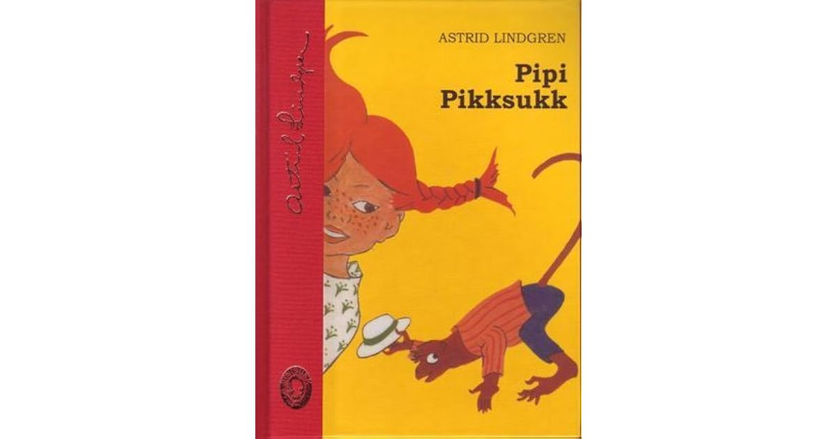 Pipi Pikksukk by Astrid Lindgren