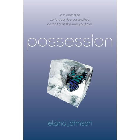 Possession (Possession, #1) by Elana Johnson — Reviews, Discussion ...