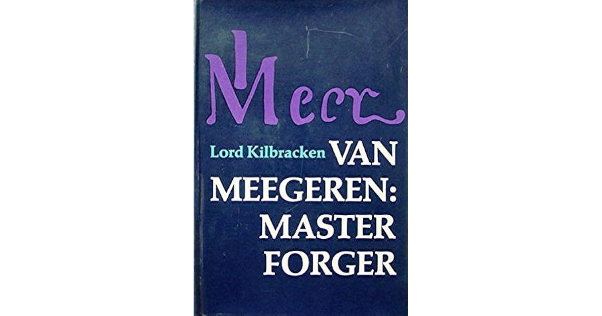 Van Meegeren: Master Forger by John Godley