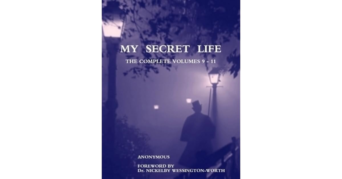 My Secret Life, The Complete Volumes 9 - 11 by Henry Spencer Ashbee