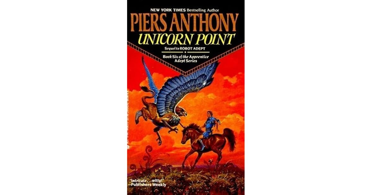 Unicorn Point (Apprentice Adept, #6) by Piers Anthony