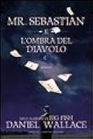 Mr. Sebastian and the Negro Magician by Daniel Wallace