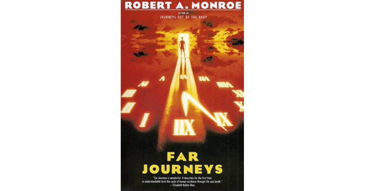 Far Journeys by Robert A. Monroe