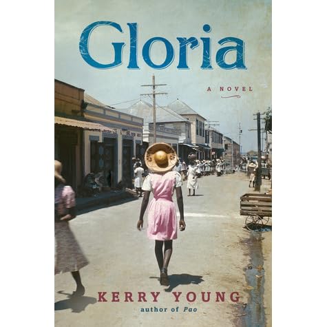 Gloria by Kerry Young — Reviews, Discussion, Bookclubs, Lists