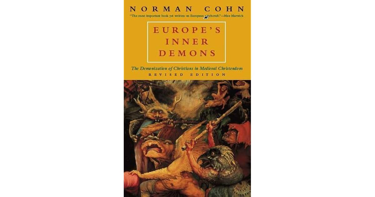 Europe's Inner Demons: The Demonization of Christians in Medieval ...