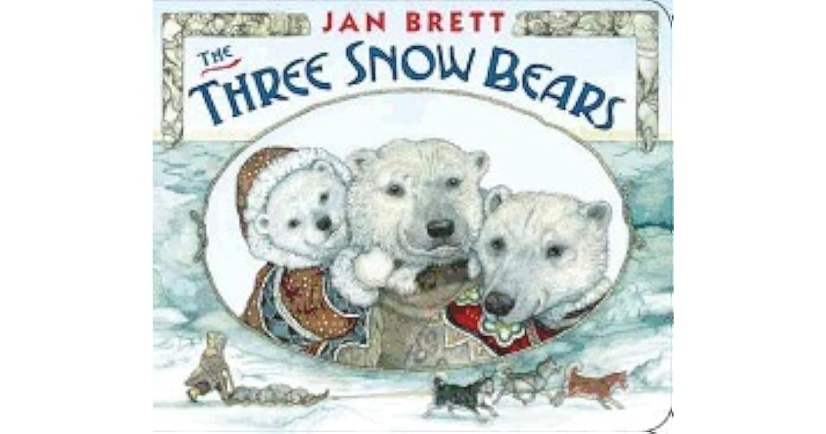 The Three Snow Bears The Three Snow Bears by Jan Brett