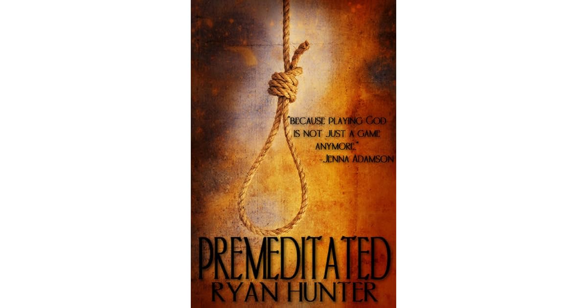 Premeditated by Robyn Heirtzler