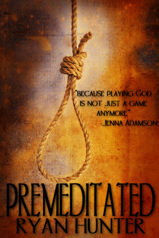 Premeditated by Robyn Heirtzler