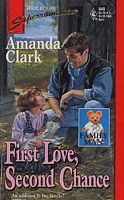First Love, Second Chance by Amanda Clark