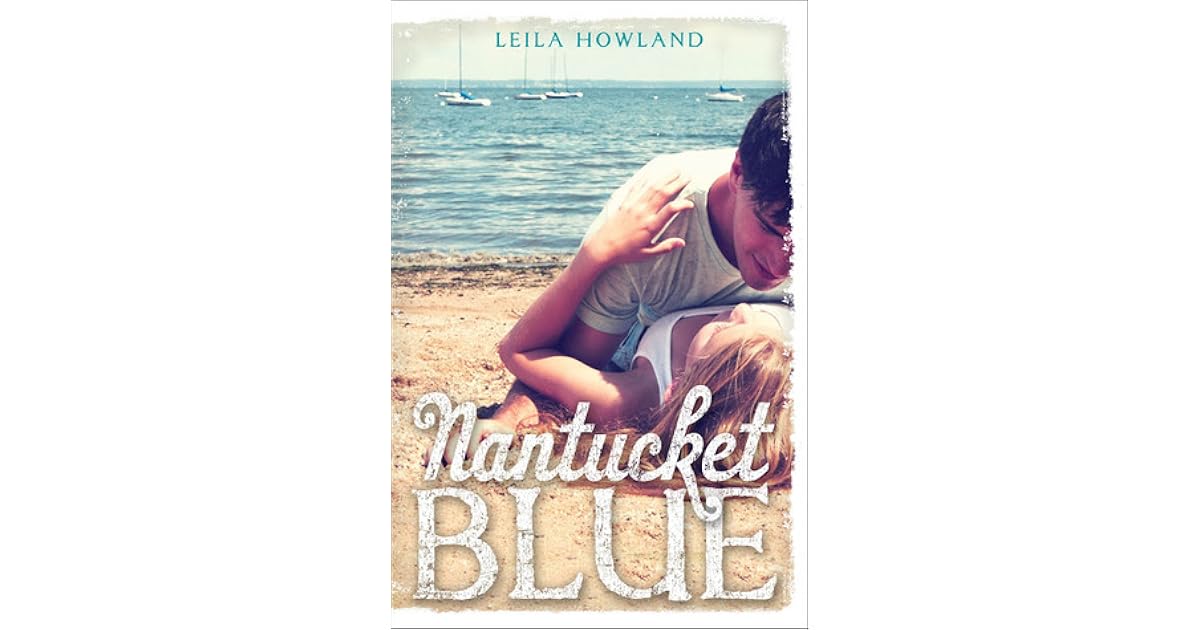 Nantucket Blue (Nantucket, #1) by Leila Howland