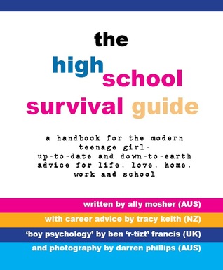 The High School Survival Guide: a handbook for the modern teenage girl ...