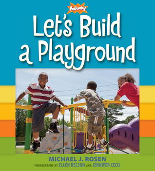 Let's Build a Playground by Michael Rosen