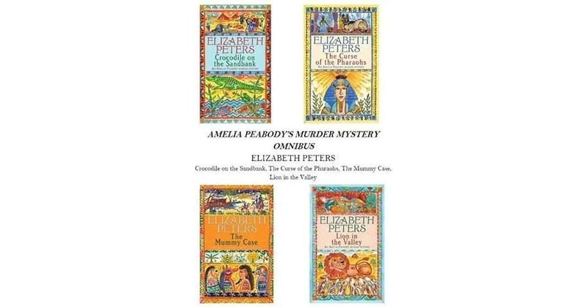 Amelia Peabody Omnibus (Amelia Peabody, #1-4) by Elizabeth Peters