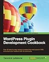 Professional Wordpress Plugin Development by Brad Williams