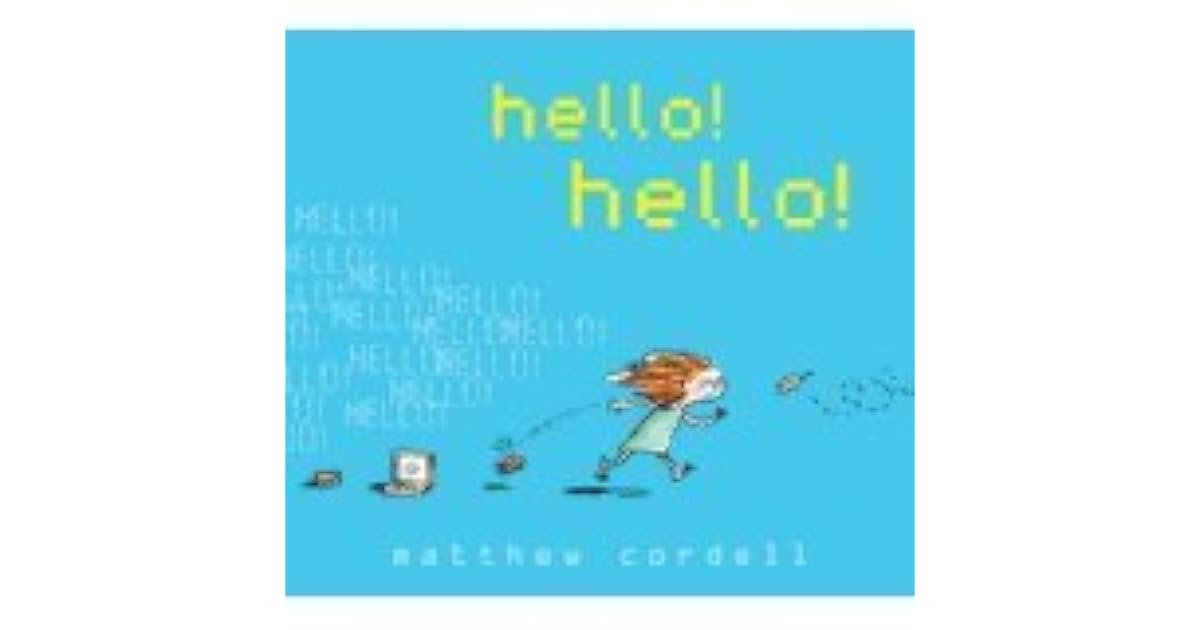 hello! hello! by Matthew Cordell