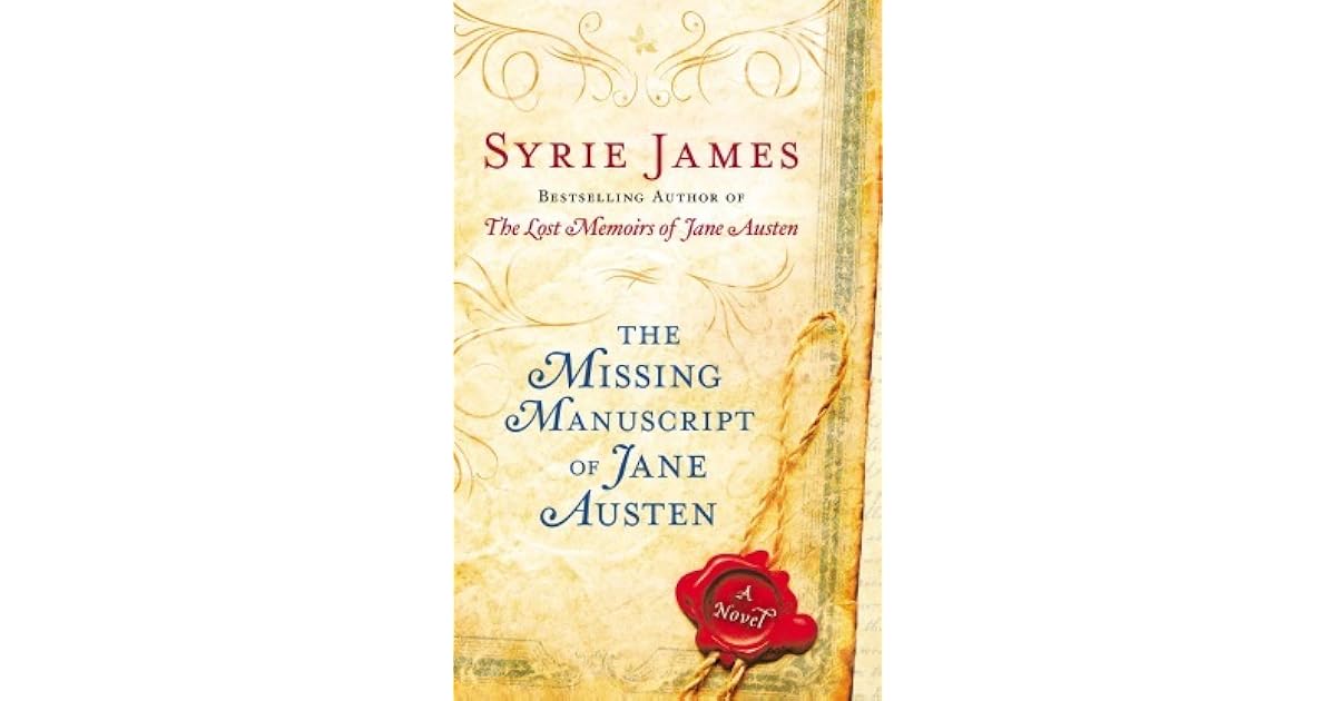 The Missing Manuscript of Jane Austen by Syrie James