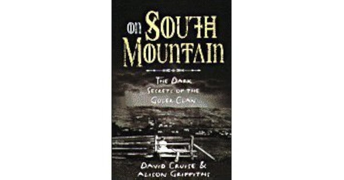 On South Mountain: The Dark Secrets of the Goler Clan by David Cruise