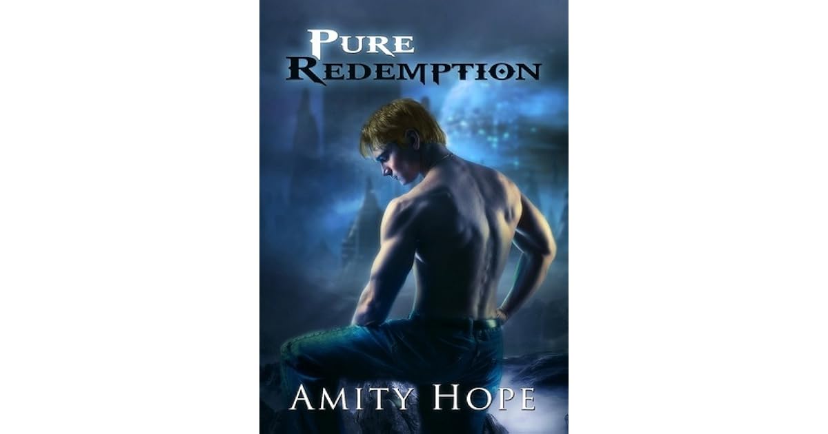 Pure Redemption (Tainted Legacy, #2) by Amity Hope