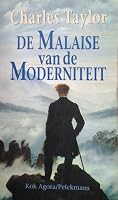 The Malaise of Modernity by Charles Taylor