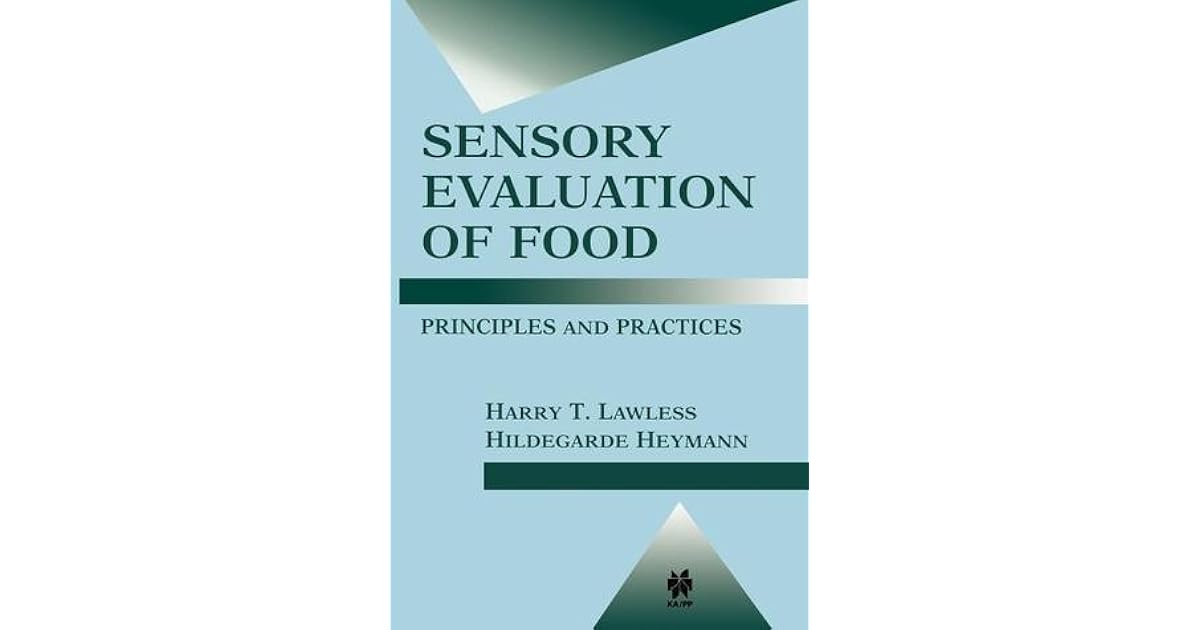 Sensory Evaluation of Food: Principles and Practices by Hildegarde Heymann