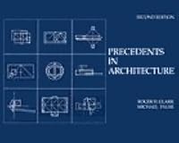 Precedents in Architecture: Analytic Diagrams, Formative Ideas, and ...
