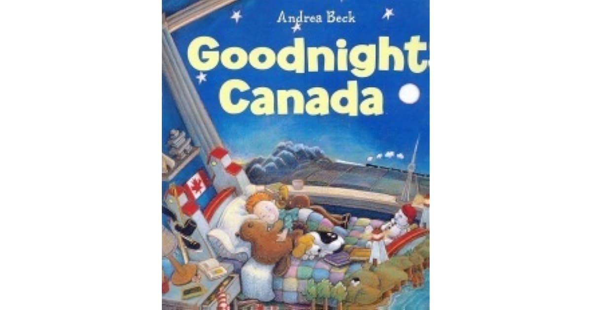 Goodnight, Canada by Andrea Beck