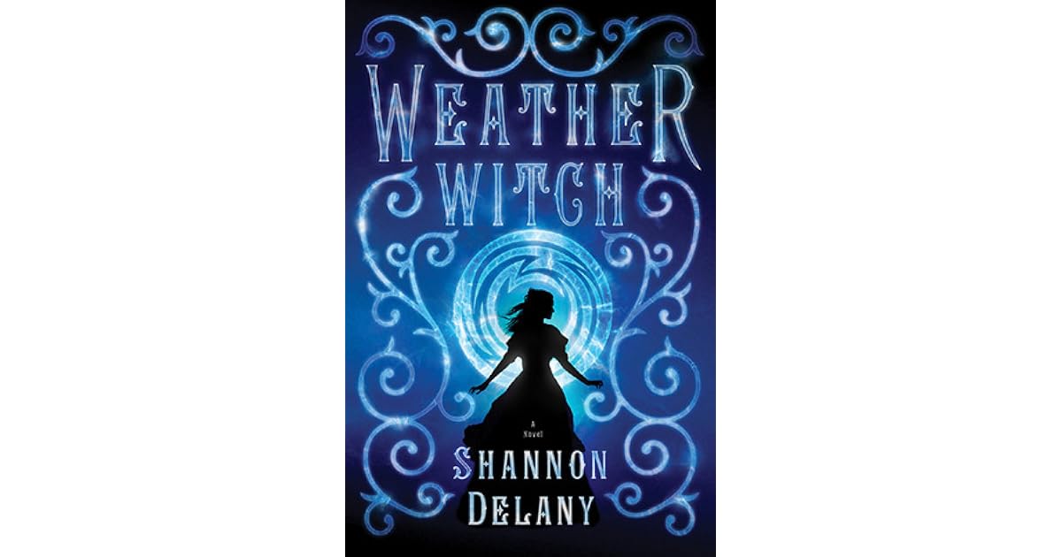Weather Witch (Weather Witch, #1) by Shannon Delany